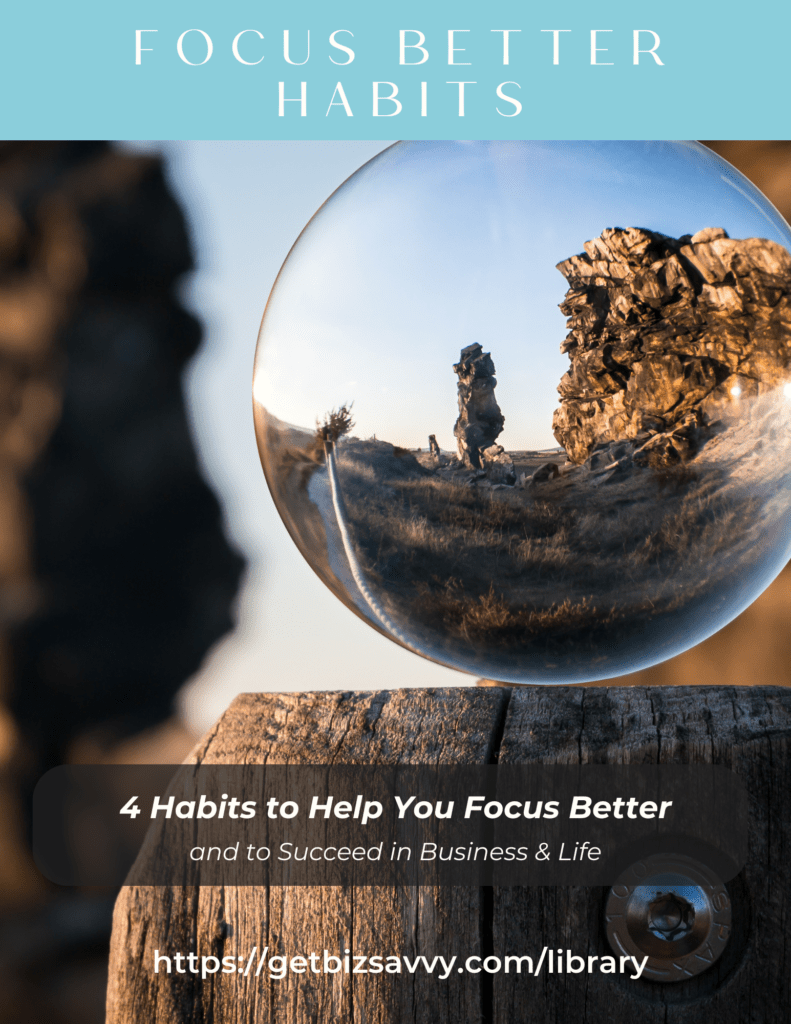 Help You Focus Better - 4 Strategies - Women's Business Resource Community